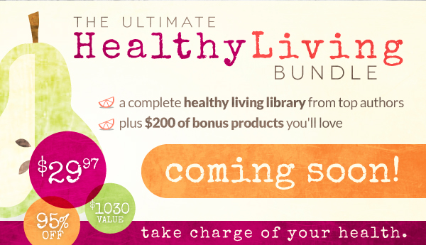 How To Get the Ultimate Healthy Living Bundle 2014 FREE - Tired Mommy Tales